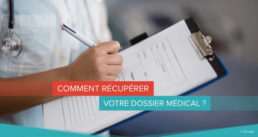 Dossier médical : comment le récupérer