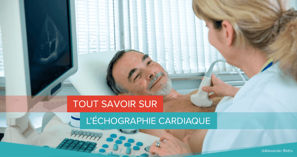 L'échographie cardiaque : de quoi s'agit-il